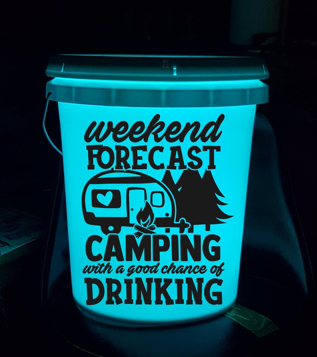 Funny Camping Bucket Decal | RV Decal | Weekend Forecast Camping With A ...