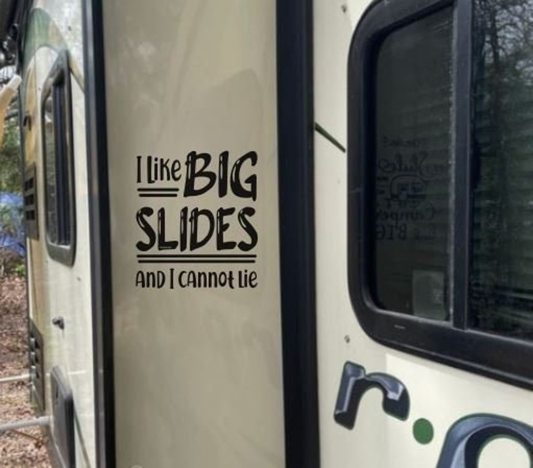 I Like Big Slides and I Cannot Lie | Rpod Decal for Slide Out | Funny ...