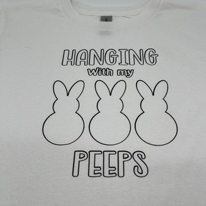 Easter Coloring Shirt, Coloring Page T-shirt, Hanging With My PEEPS ...