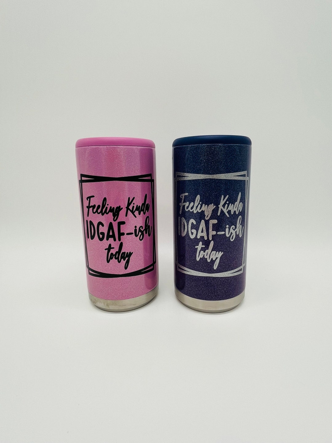 IDGAF ISH Beverage Holder, Feeling Kinda Idgaf-ish Today, Funny Mood ...