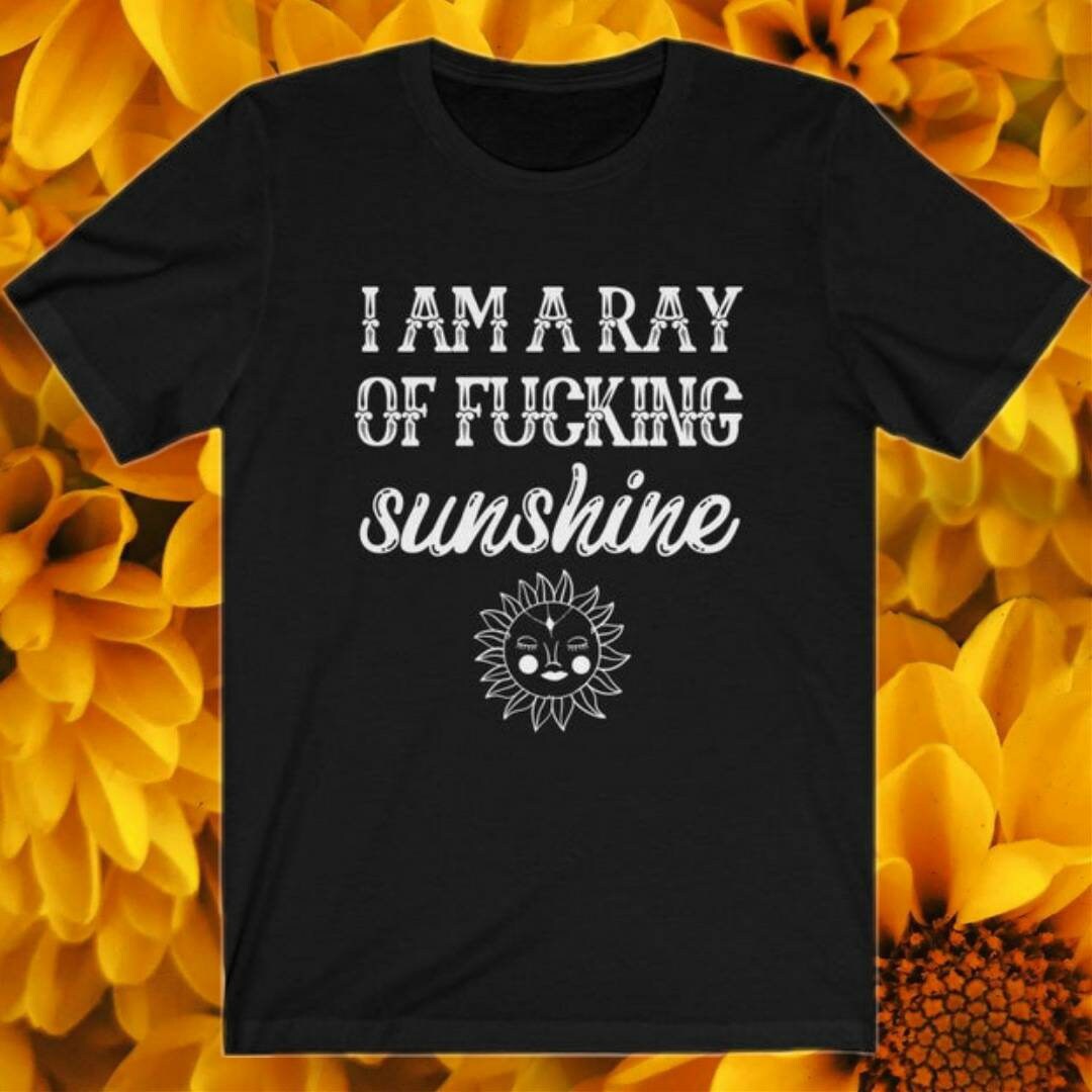 I Am A Ray Of Fucking Sunshine Short Sleeve Tee Boho Hippie Etsy