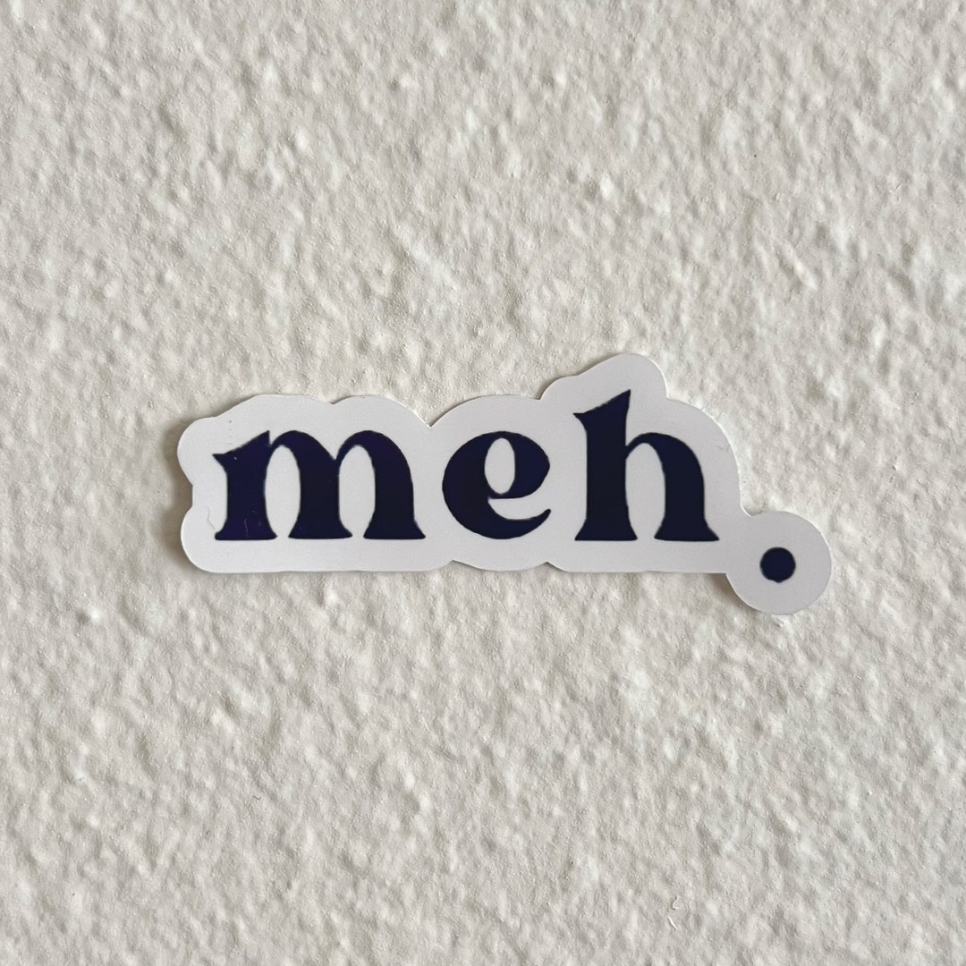 Meh Sticker Laminated Waterproof Die-cut Sticker for Water Bottle ...