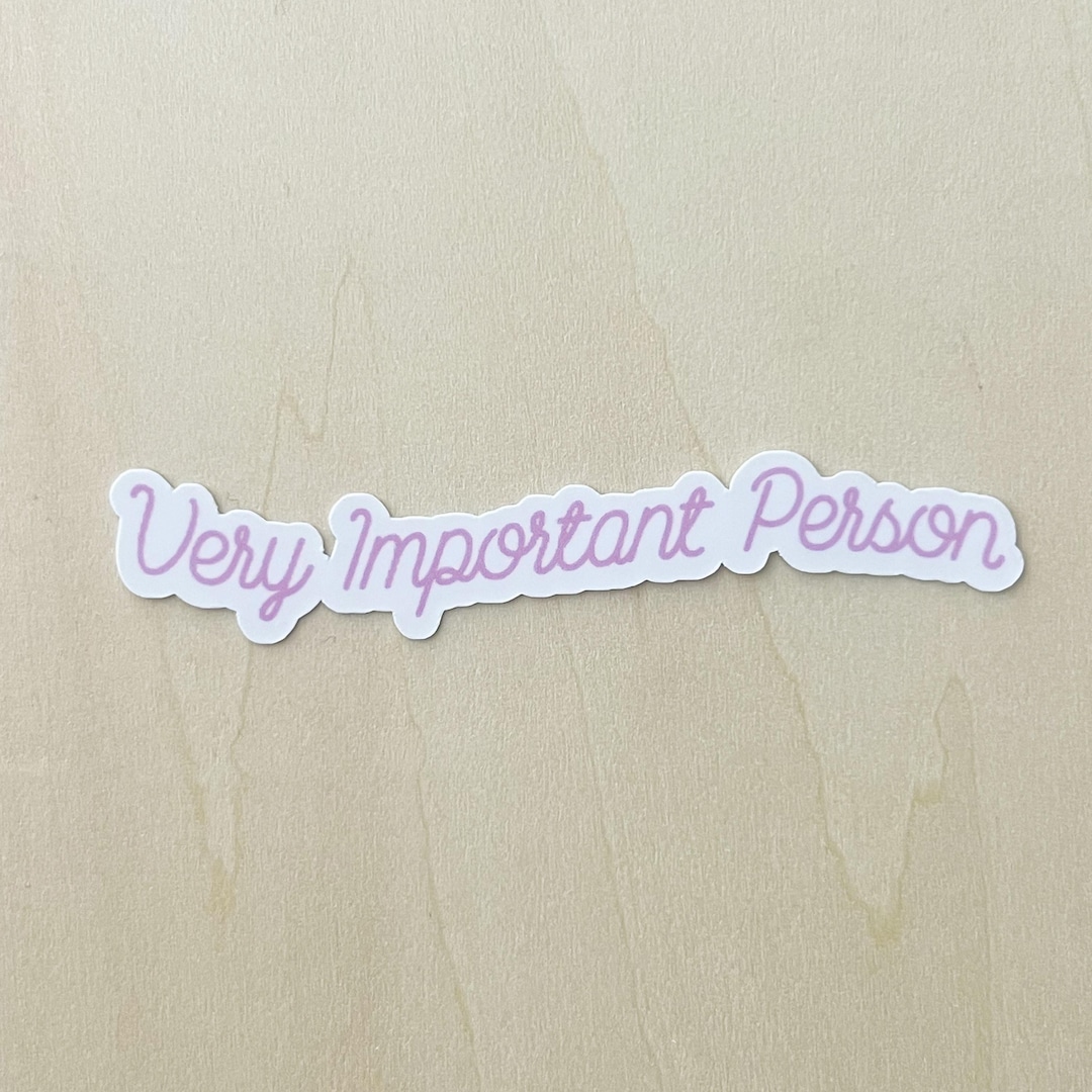 VIP Very Important Person Sticker – Waterproof Vinyl Decal - Etsy