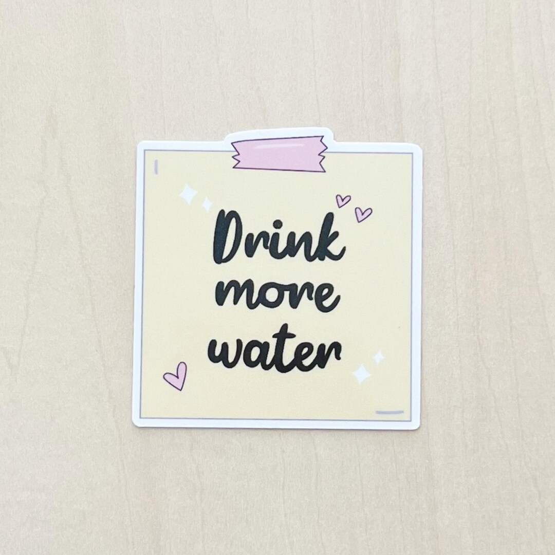 Drink More Water Sticky Note Sticker Waterproof Die-cut Sticker for ...