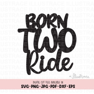 SVG Born Two Ride Cake Topper 2nd Birthday Svg, Born 2 Ride Svg, Vector ...