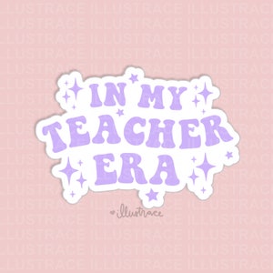 In My Teacher Era Sticker Laminated Waterproof Die-cut Sticker for ...