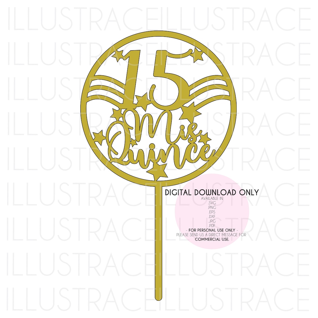 SVG Quinceanera Mis Quince 15 Cake Topper, Vector, Cricut, Silhouette ...
