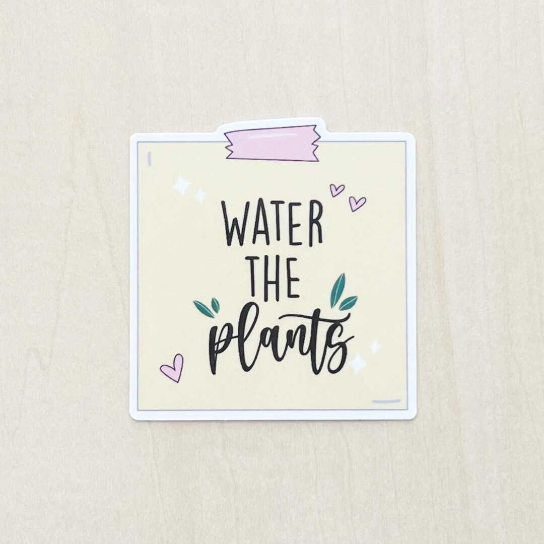 Water the Plants Sticky Note Sticker Waterproof Die-cut Sticker for ...