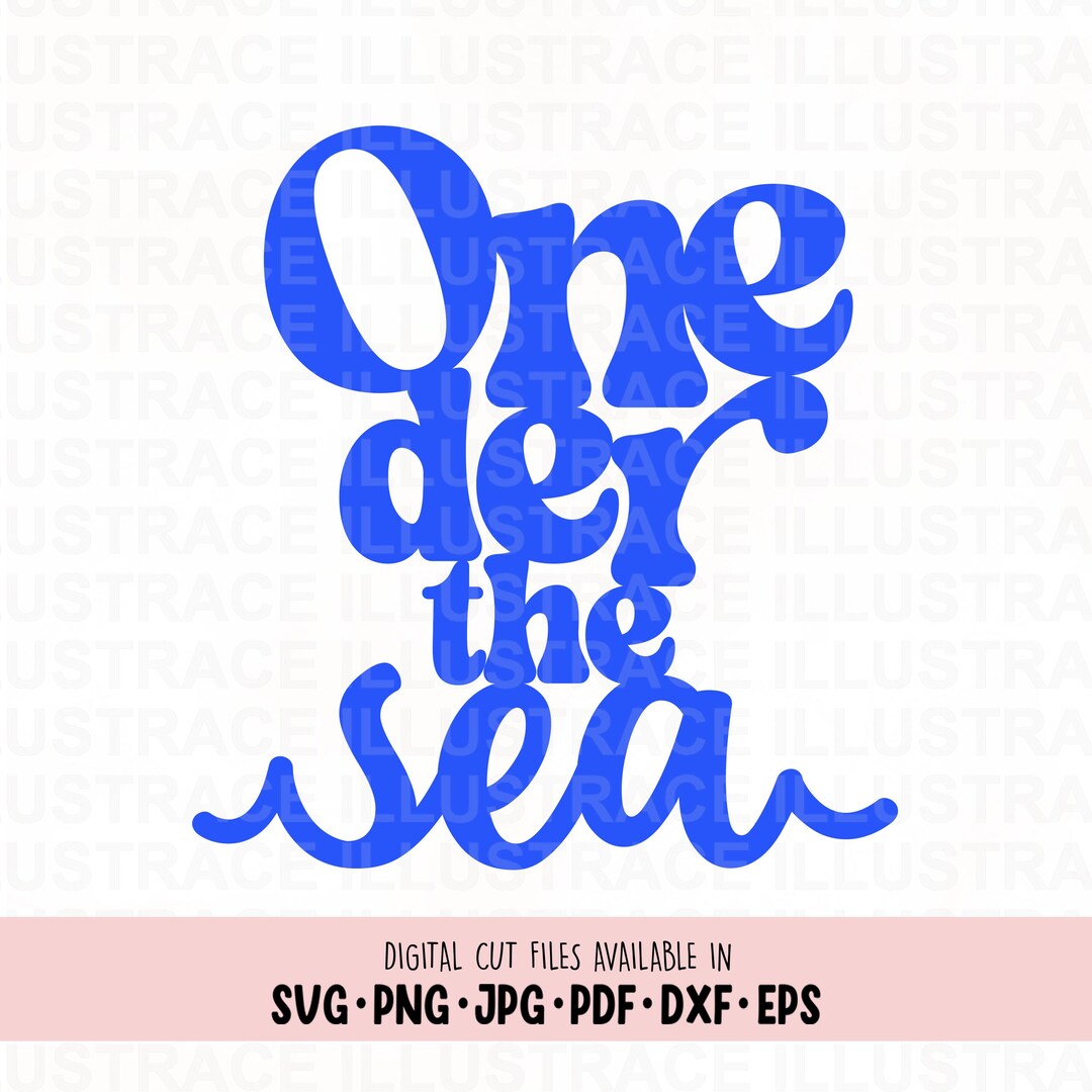Oneder the Sea Svg - 1st Birthday, First Birthday, Under the Sea ...
