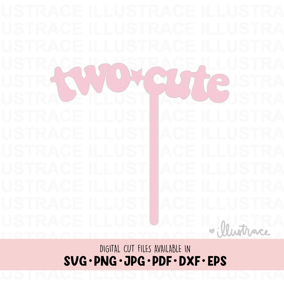 SVG Two Cute Cake Topper - 2nd Birthday Svg, Two Cute Svg, Vector ...