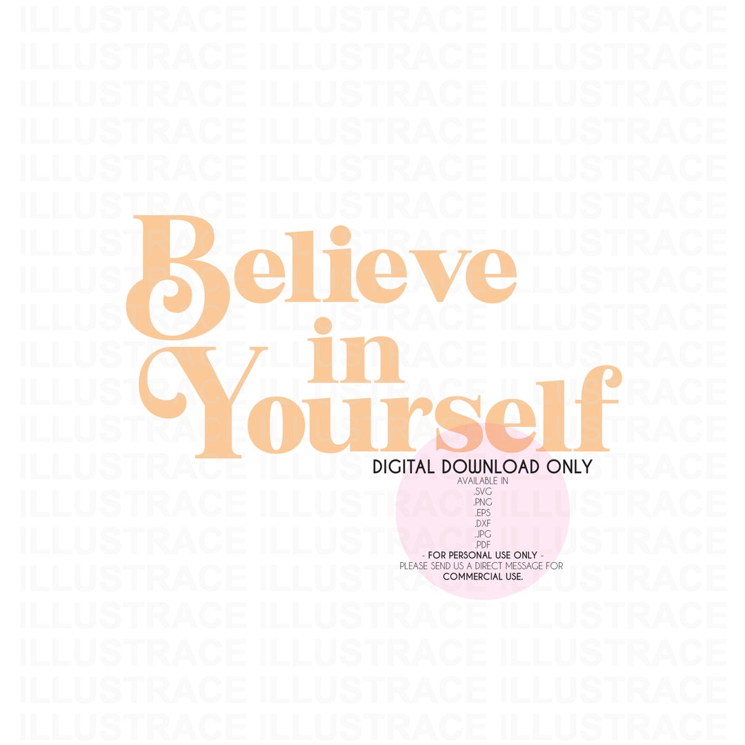 Believe in Yourself SVG Believe, Motivational Quote, Inspirational ...