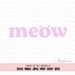 Meow Png - Cat Svg, Cat Png, Cat Lover Png, Cat Lover Svg, Cat Lady Svg ...