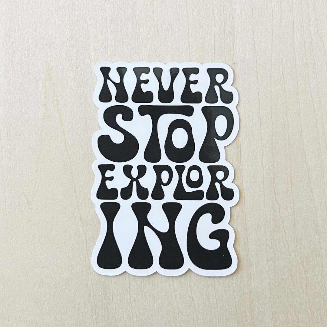 Never Stop Exploring Sticker - Waterproof Die-cut Sticker for Water ...
