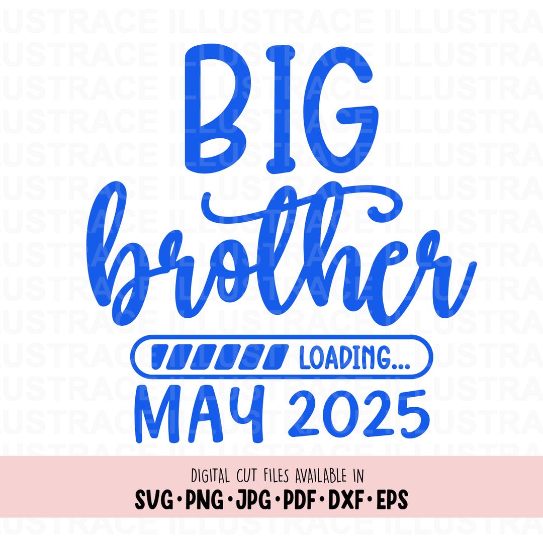 SVG Big Brother Loading Svg, Big Bro Svg, Baby Sublimation, Baby ...