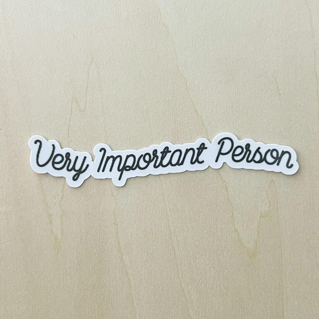 Very Important Person Sticker - Waterproof Laptop Decal - Etsy
