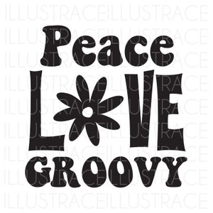 SVG File Peace Love Groovy - 70's Theme Party, Young Wild and Free ...