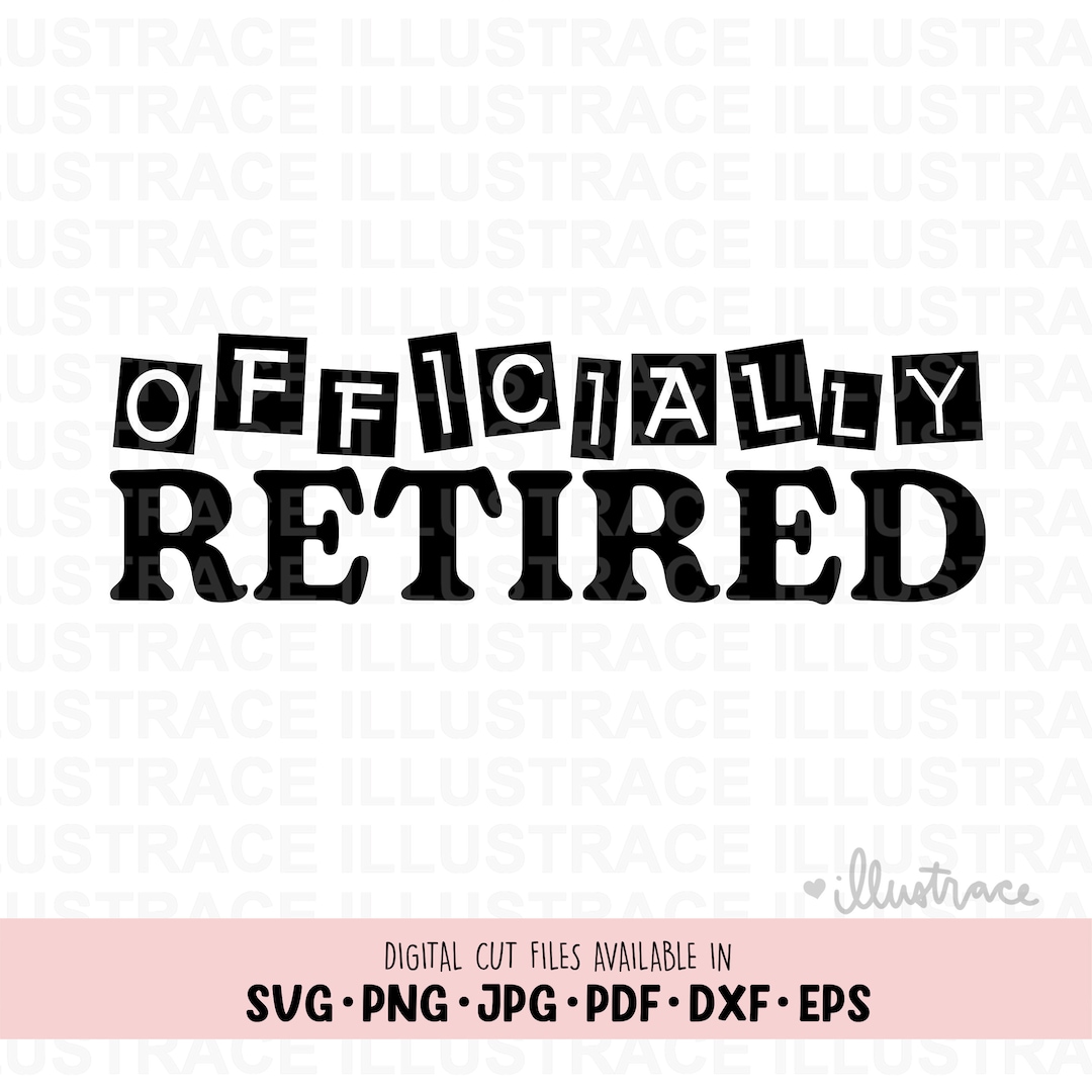 Officially Retired Svg, Retirement, Retirement Party, Not My Problem ...