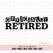 Officially Retired Svg, Retirement, Retirement Party, Not My Problem ...