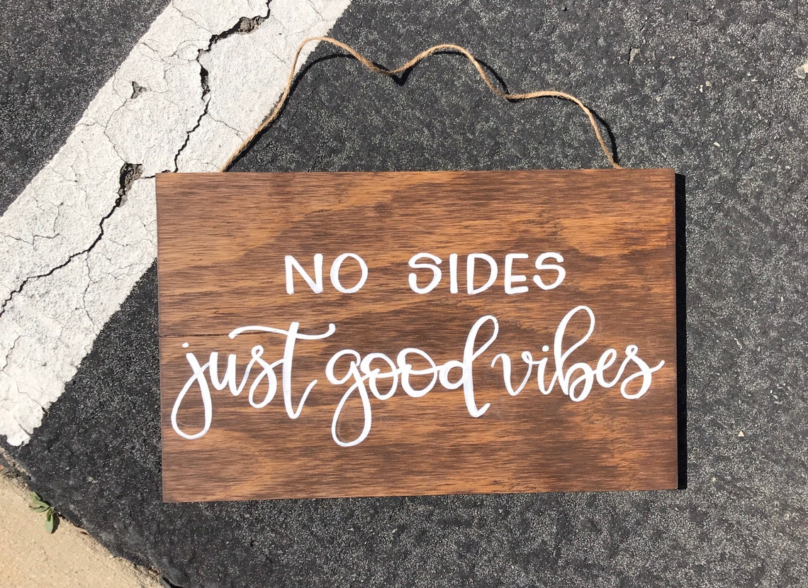 No Sides Just Good Vibes - Wedding Ceremony Sign - Etsy