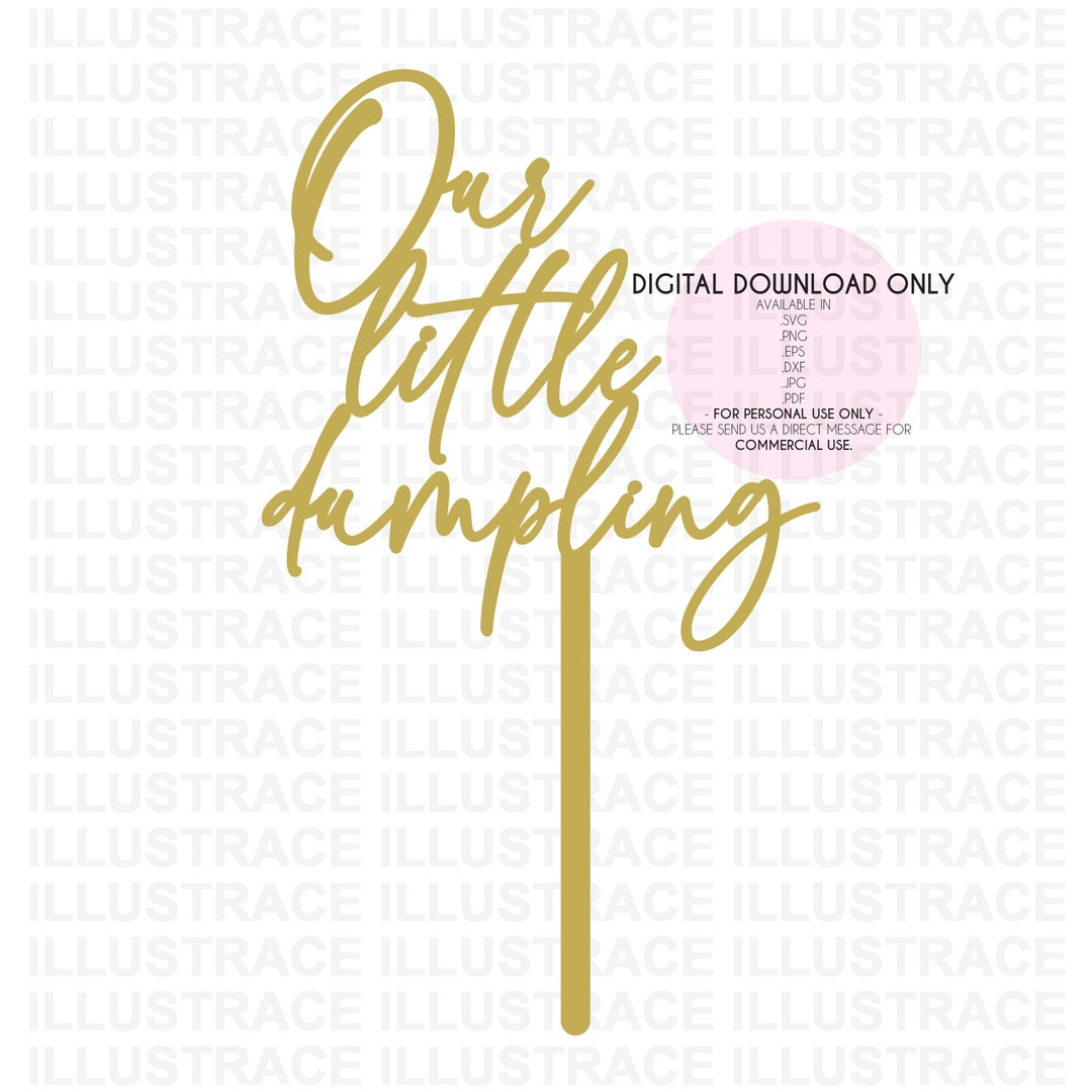 SVG Our Little Dumpling, Vinyl Sticker, Stickers, DIY Cake Topper ...