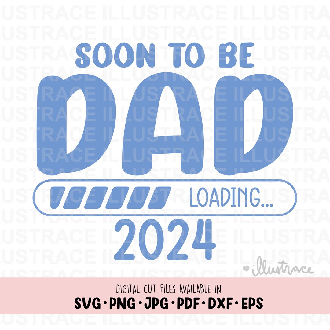 SVG Soon to Be Dad - Happy Father's Day, Dad Template, Gift for Dad ...