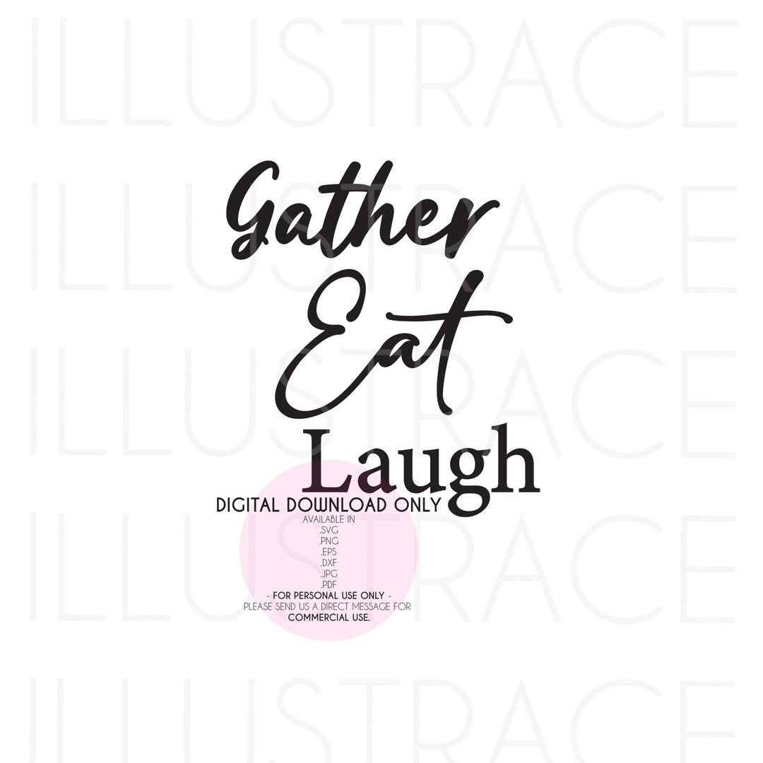 SVG File Gather Eat Laugh - Home Decor, Kitchen Decor, Vinyl Sticker ...
