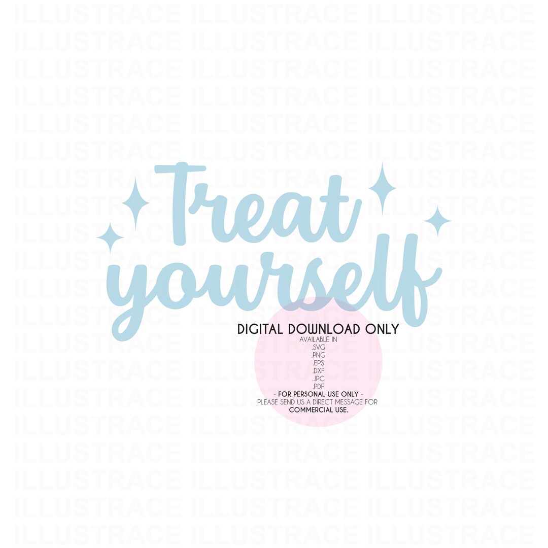SVG Treat Yourself - Motivational, Inspirational, Self Love, Self Care ...