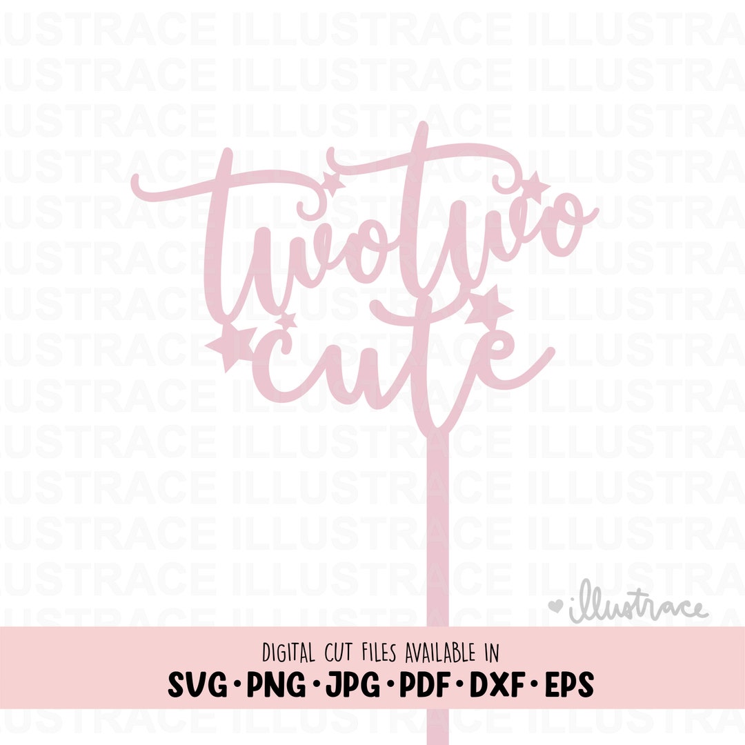 SVG Two Two Cute Cake Topper - 2nd Birthday Svg, Two Two Cute Svg ...