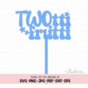 Twotti Frutti Cake Topper Svg - 2nd Birthday Svg, Twotti Frutti Svg ...