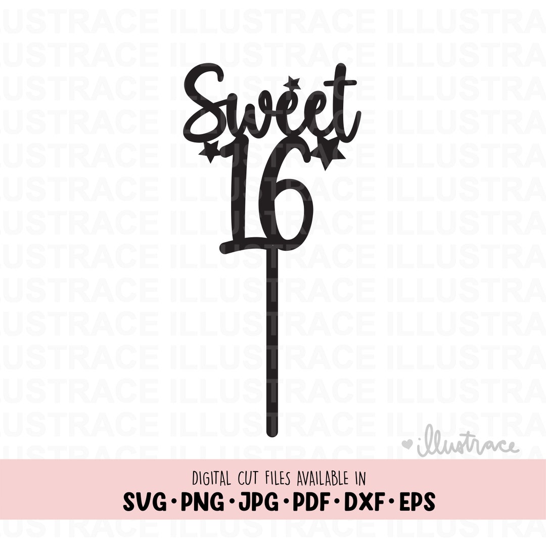 SVG Sweet 16 Birthday Cake Topper Svg - 16th Birthday Svg, Vector ...