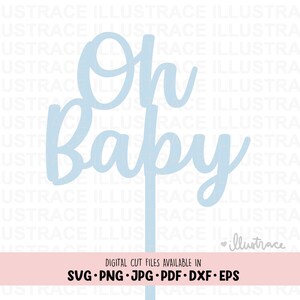 Oh Baby Cake Topper Svg - Baby Shower Topper Svg, Baby Svg, Baby Topper ...