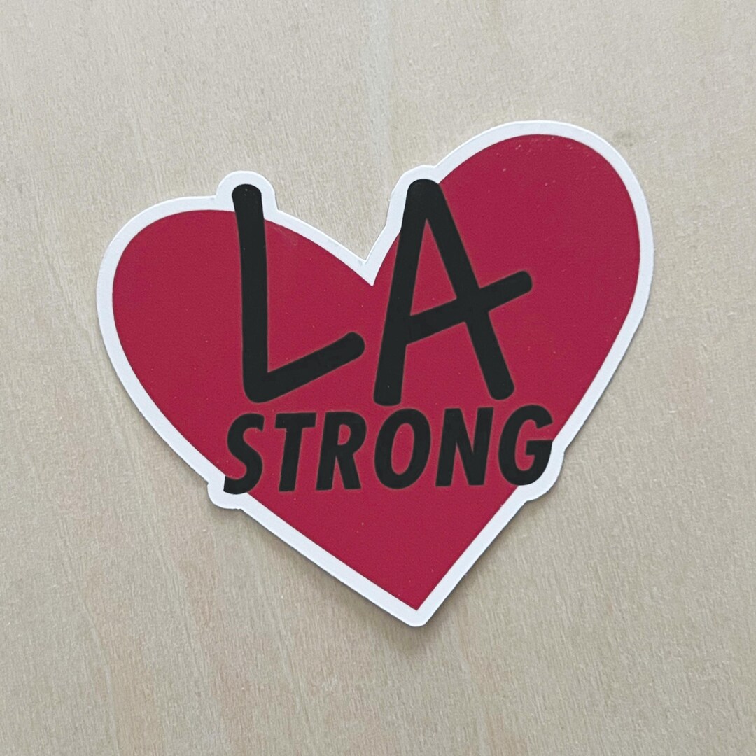Los Angeles Strong Stickers – LA Strong, California Strong, Supporting California, Supporting LA ...