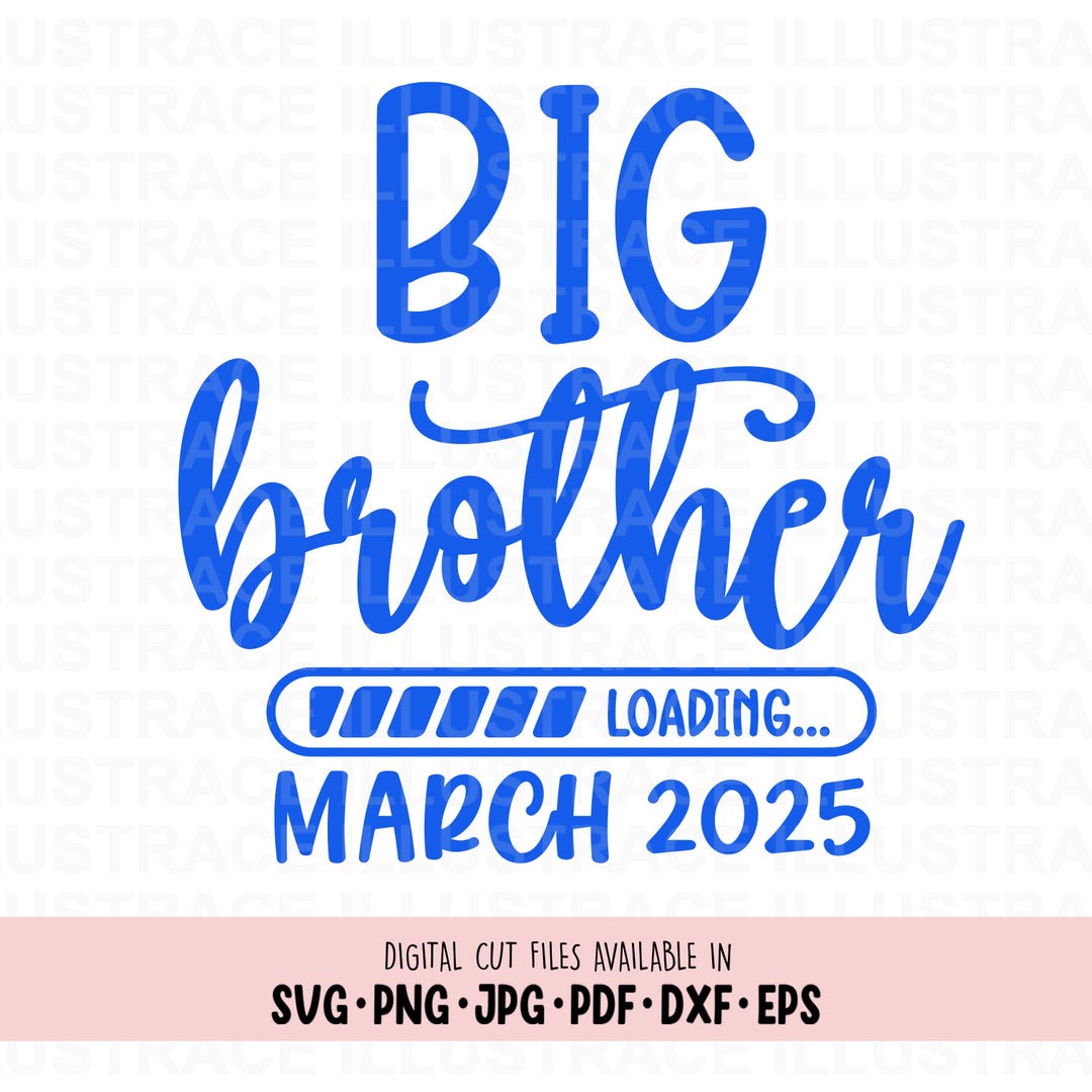 SVG Big Brother Loading Svg, Big Bro Svg, Baby Sublimation, Baby ...