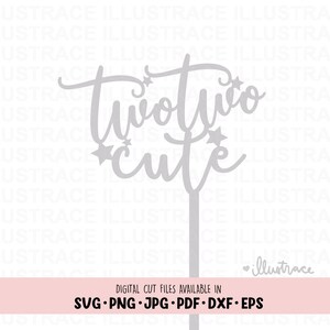 SVG Two Two Cute Cake Topper - 2nd Birthday Svg, Two Two Cute Svg ...