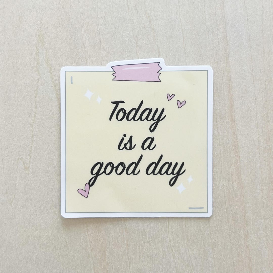 Today is a Good Day Sticker Sticky Note Daily Reminder Sticker for ...