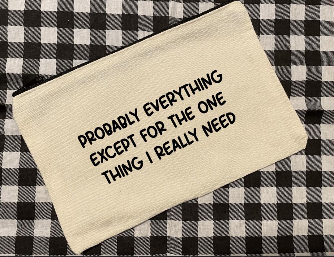 Probably Everything Except for One Thing Cosmetic Pencil Case Toiletry ...