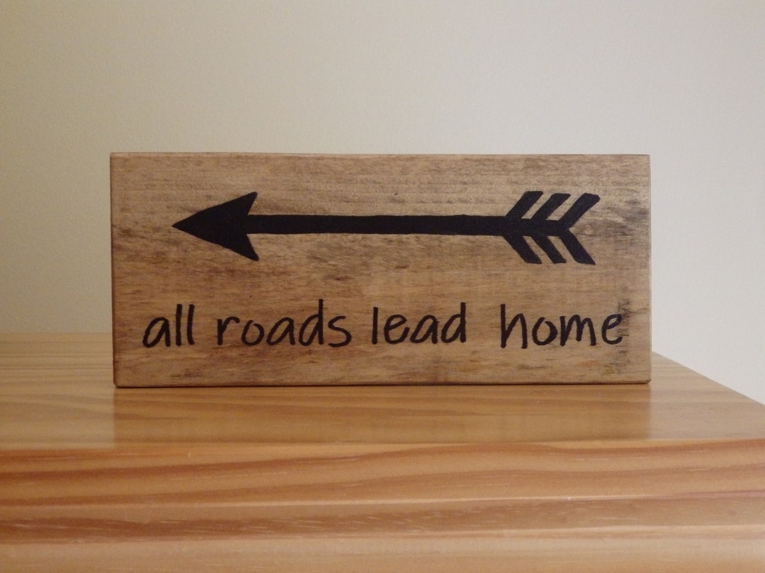 All Roads Lead Home Arrow Sign Travel House Warming Gift - Etsy