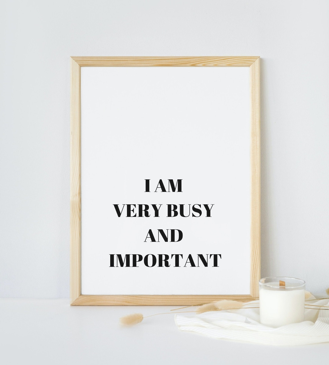 Printable Wall Art Prints, I Am Very Busy and Important, A4, A3 ...