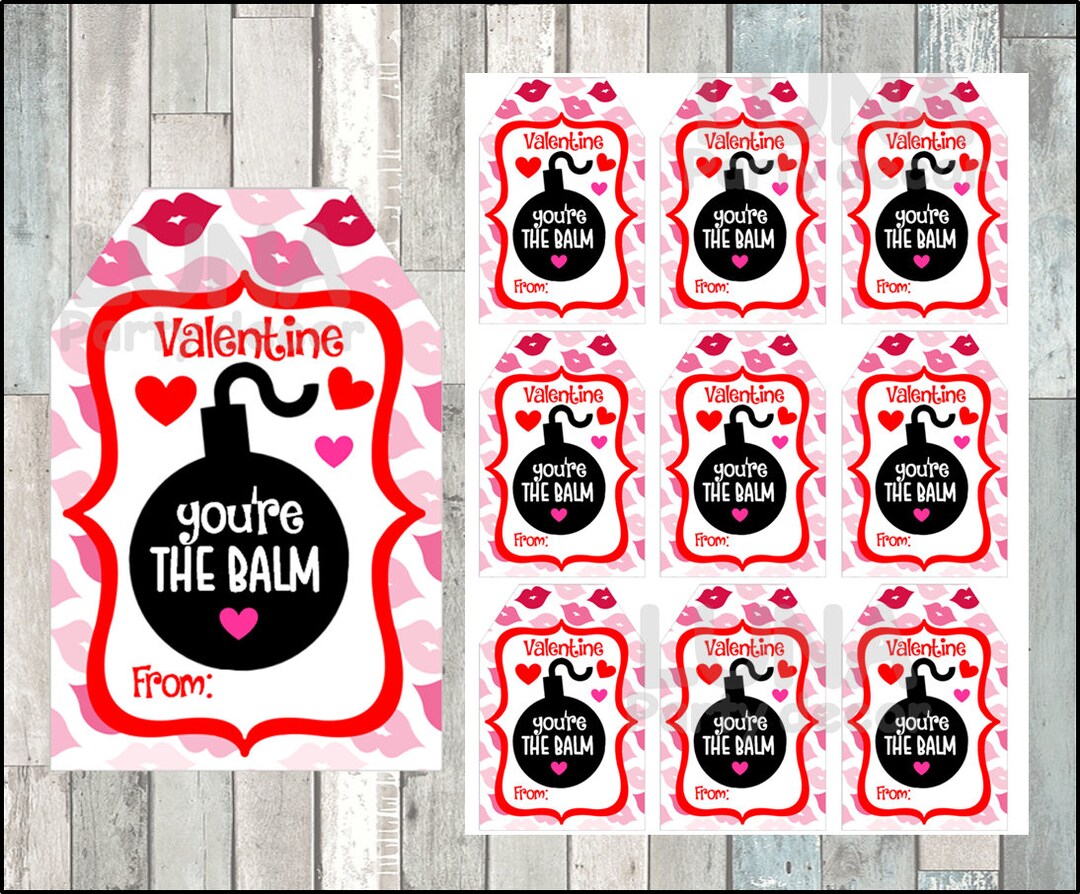 You're the BALM Valentine, Printable Chapstick Lip Balm Valentine's Day ...