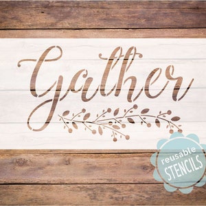 DIY Farmhouse Gather Stencil / Gather Sign / Mylar Reusable Stencil ...