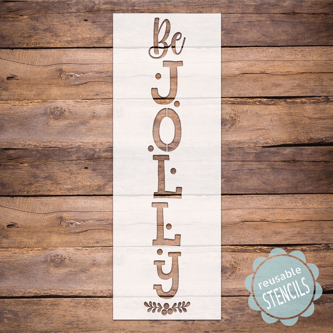 Be Jolly Stencil, Be Jolly Porch Stencil, Mylar Reusable Stencil ...