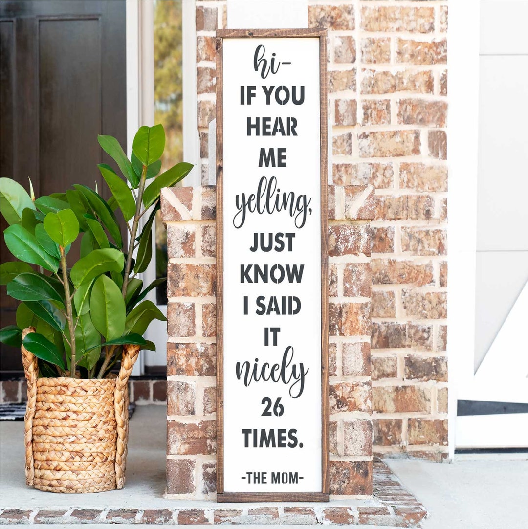 If You Hear Me Yelling, Reusable Stencil for Painting, Mom Yelling ...