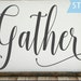Farmhouse Gather Stencil, Gather Sign Stencil, Mylar Reusable Stencil ...