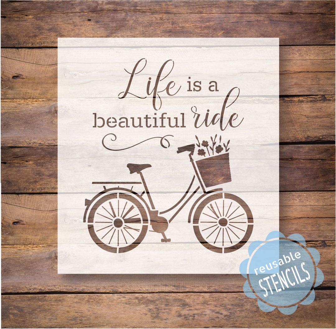 Bicycle Stencil, Life is a Beautiful Ride Stencil, Flower Basket ...