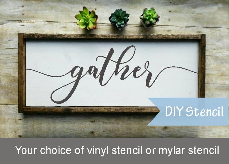 DIY Farmhouse Gather stencil / Gather sign / Mylar reusable | Etsy
