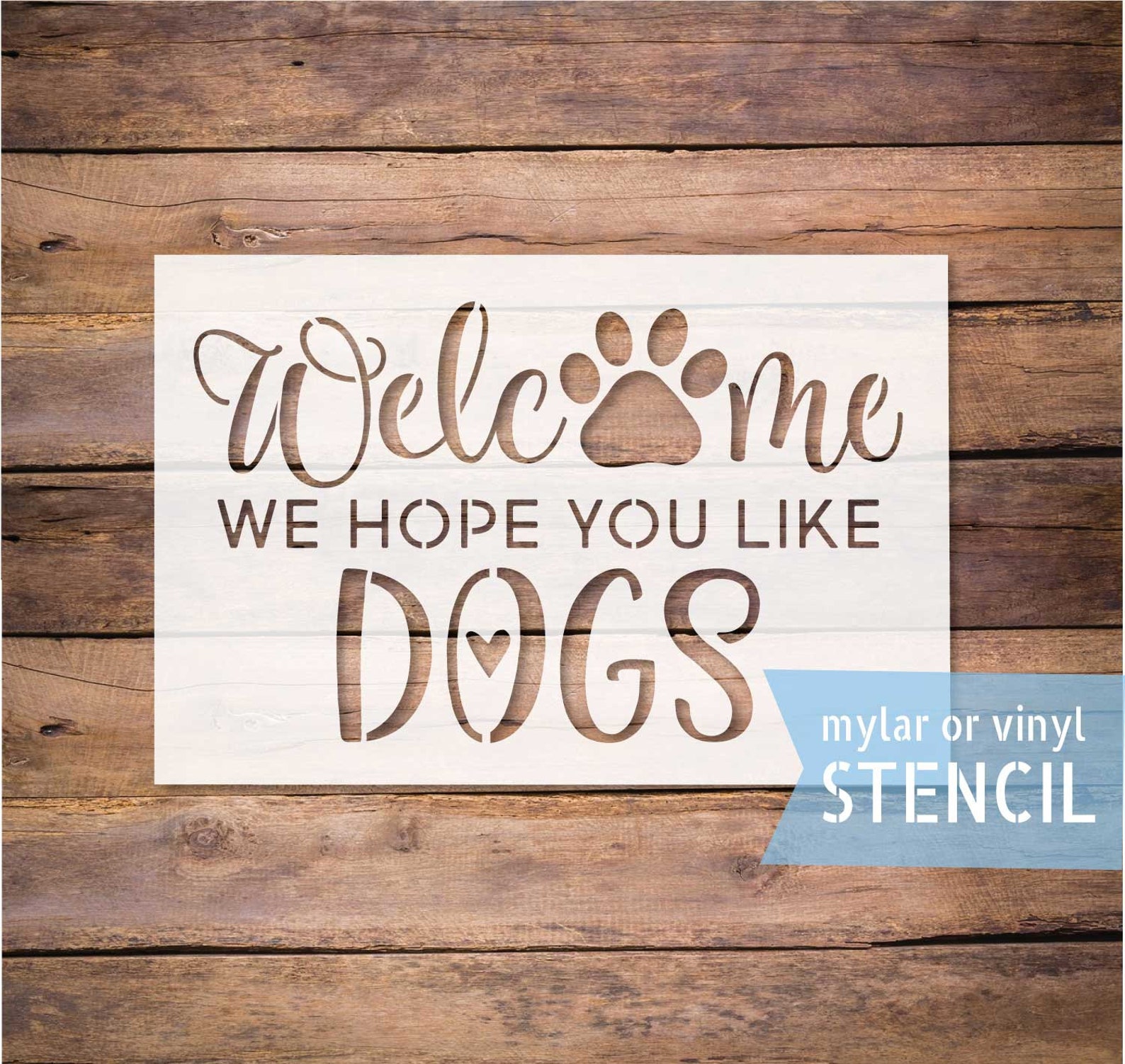 Welcome stencil we hope you like dogs mylar reusable | Etsy