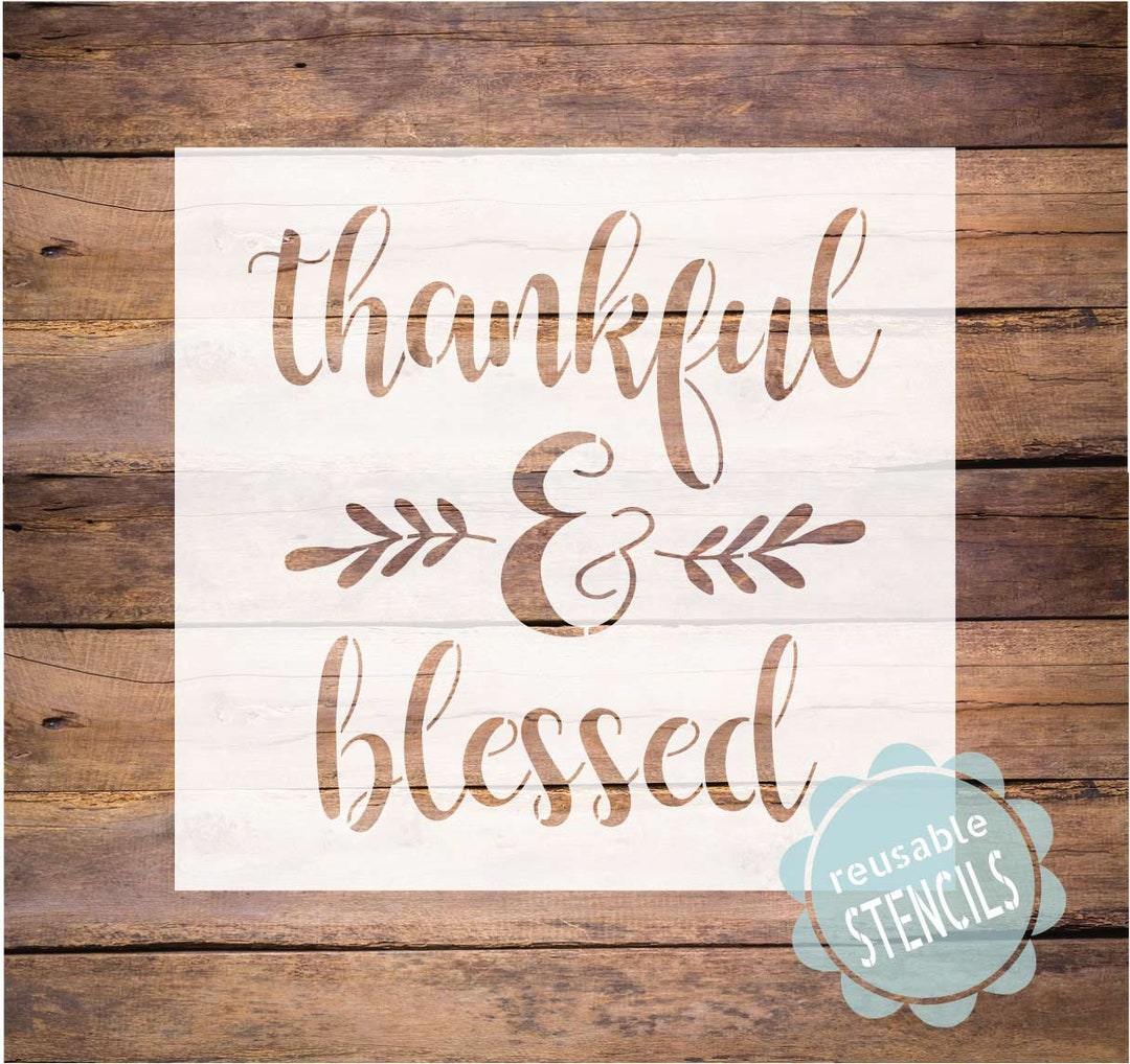 Thankful & Blessed Stencil, Farmhouse Stencil, Thankful Blessed Stencil ...