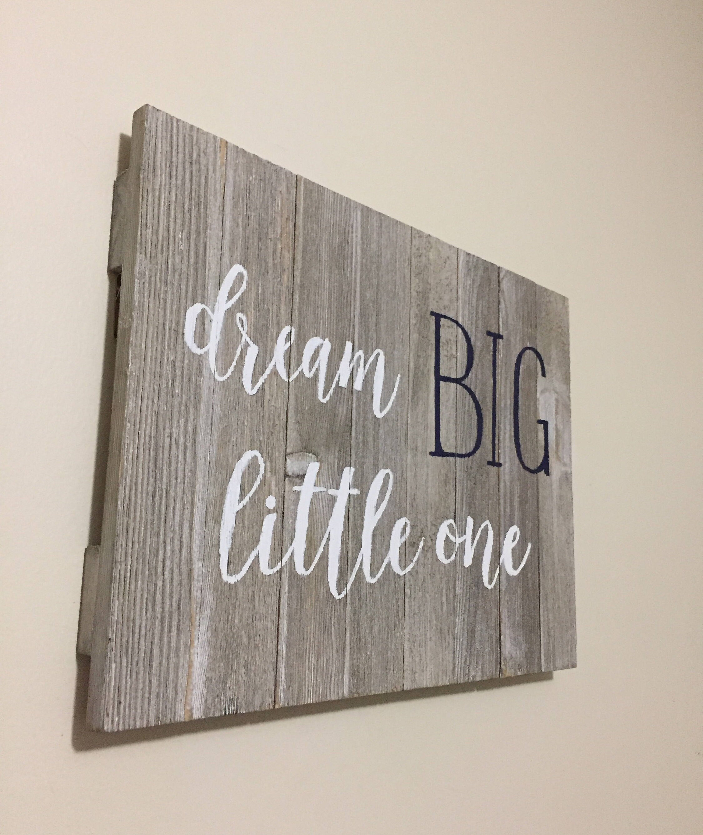 Nursery Sign Painted Wooden Sign Dream Big Little One Sign - Etsy