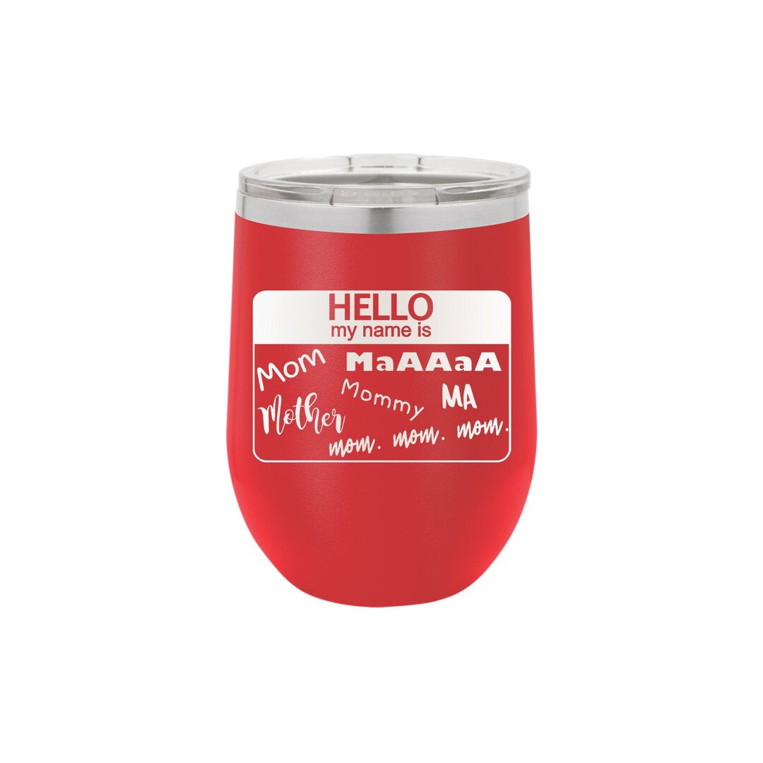Hello My Name is Mom Maa Mommy Name Tag Stainless Steel Tumblers 3 ...