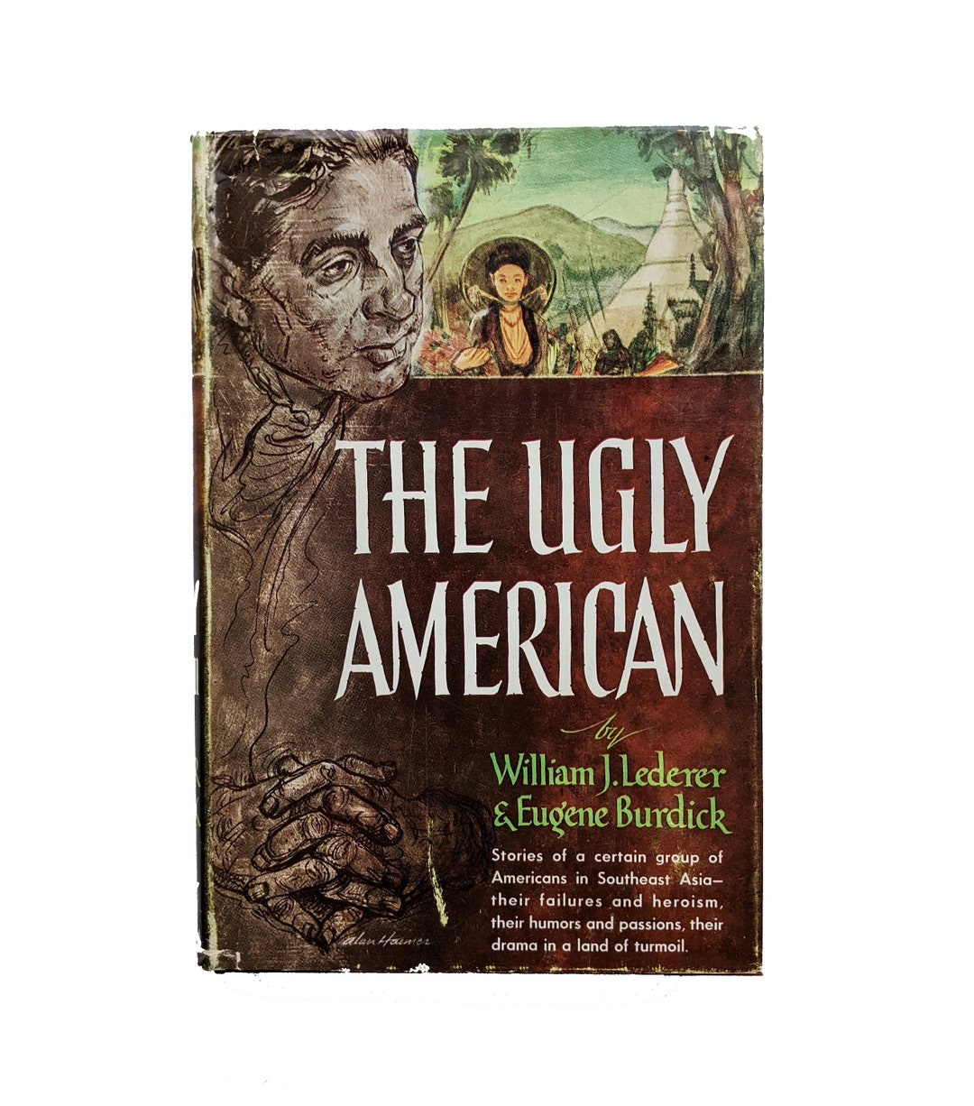 The Ugly American by William J. Lederer and Eugene Burdick, First ...
